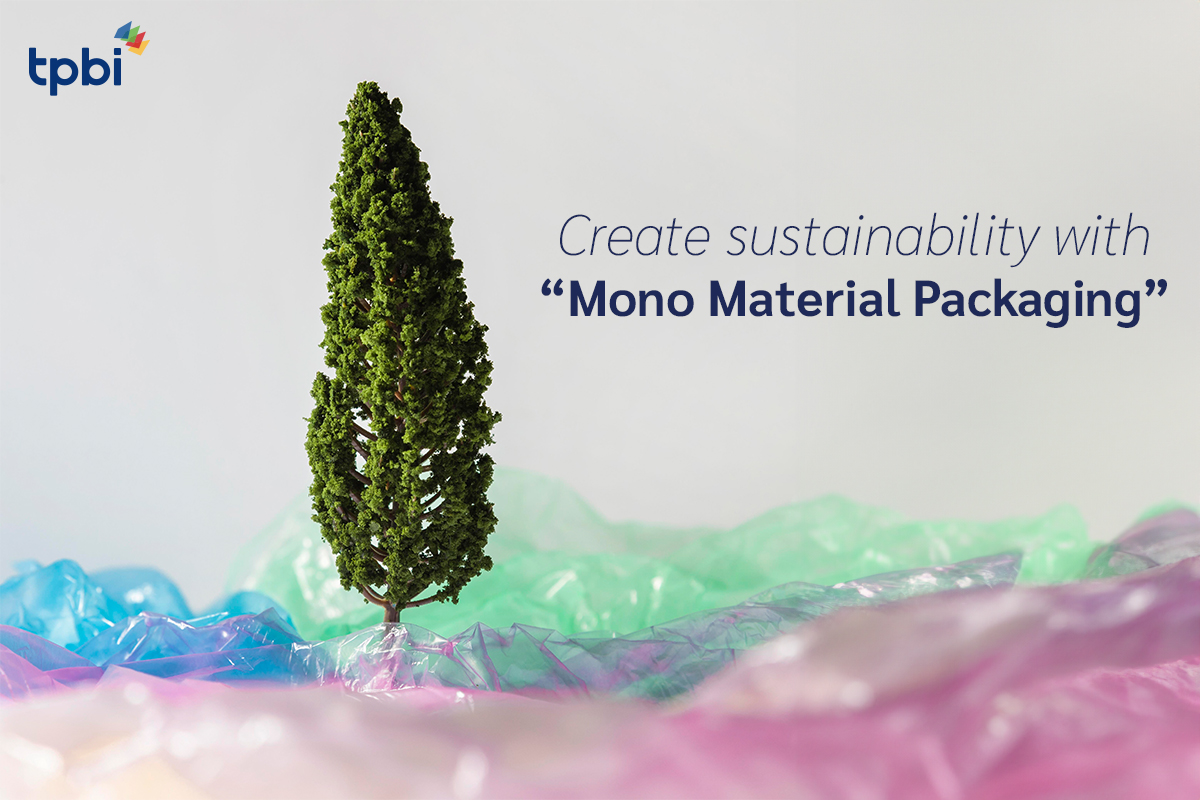 TPBI PUBLIC COMPANY LIMITED. - Create sustainability with Mono Material Packaging